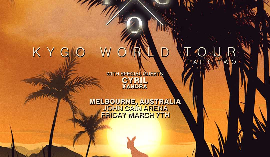 Kygo World Tour - Part Two - Melbourne at TBA - John Cain Arena , Melbourne
