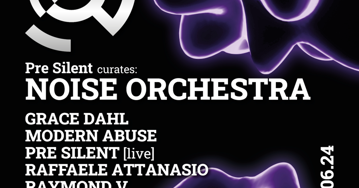 Noise Orchestra w/ Grace Dahl, Raffaele Attanasio, Pre Silent at FOLD ...