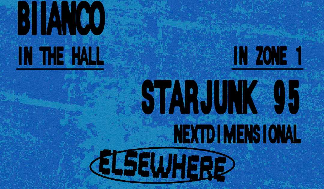 EARGASM GOD, BIIANCO, Starjunk 95, nextdimensional, ECFM at Elsewhere ...
