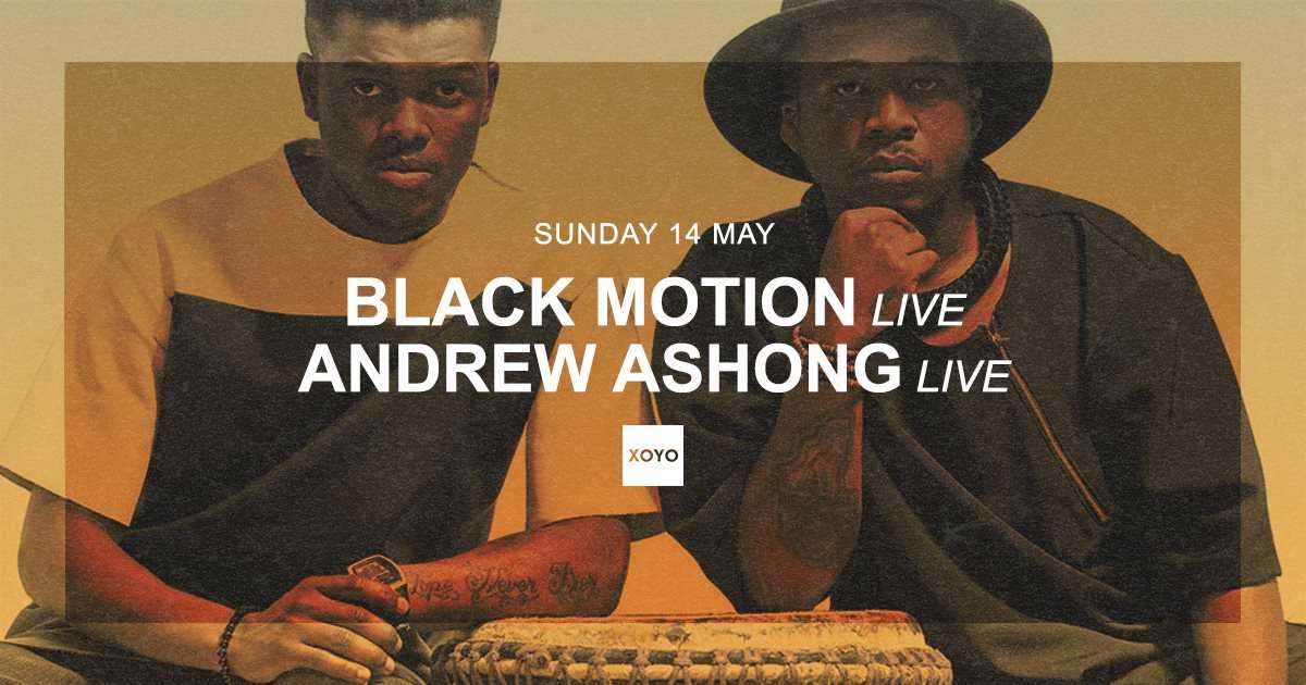 Black Motion (Live) + Andrew Ashong (Live) em XOYO, London