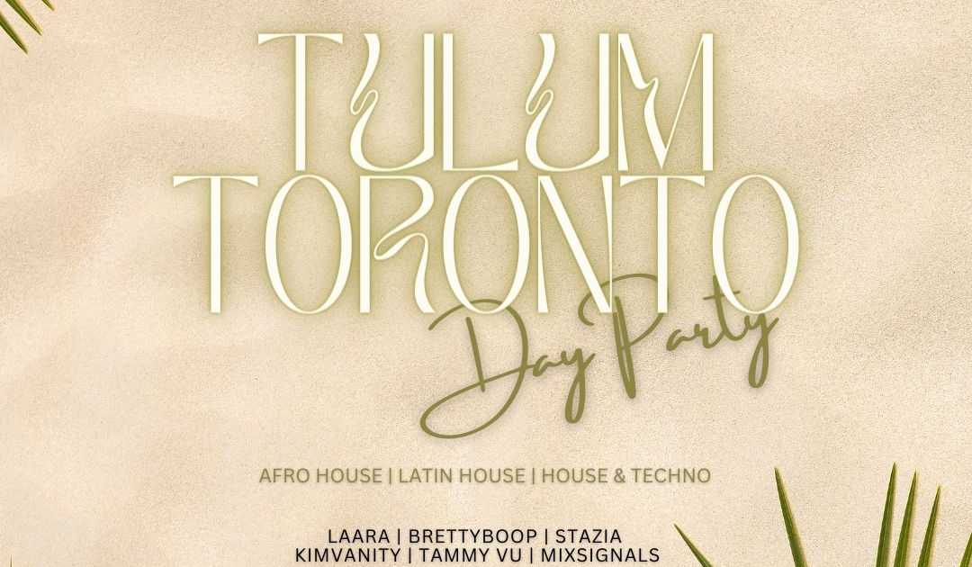 TULUM TORONTO: DAY PARTY at PARADISE GROTTO at TBA - Toronto, Toronto