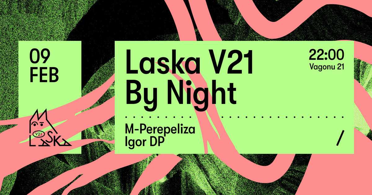Laska V21 by Night - M-Perepeliza / Igor DP at Laska V21, Riga