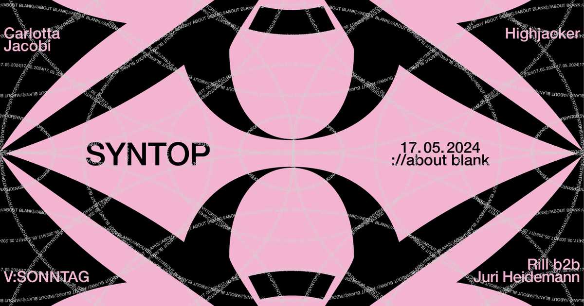 Syntop w/ Inland, V:SONNTAG, Marie Lung, Carlotta Jacobi, Rill, Juri Heidemann and more bei ...