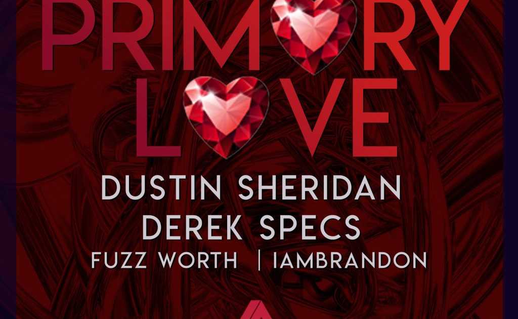Primary Love 1.0 Dustin Sheridan, Derek Specs & More en Primary, Chicago