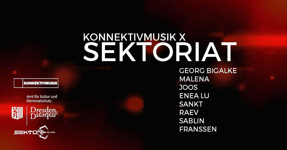 Konnektivmusik X Sektoriat en Sektor Evolution, Dresden