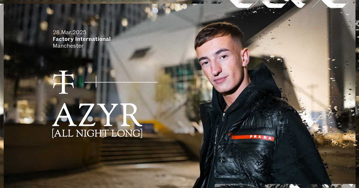 Azyr [All Night Long] at Factory International at Aviva Studios, Manchester