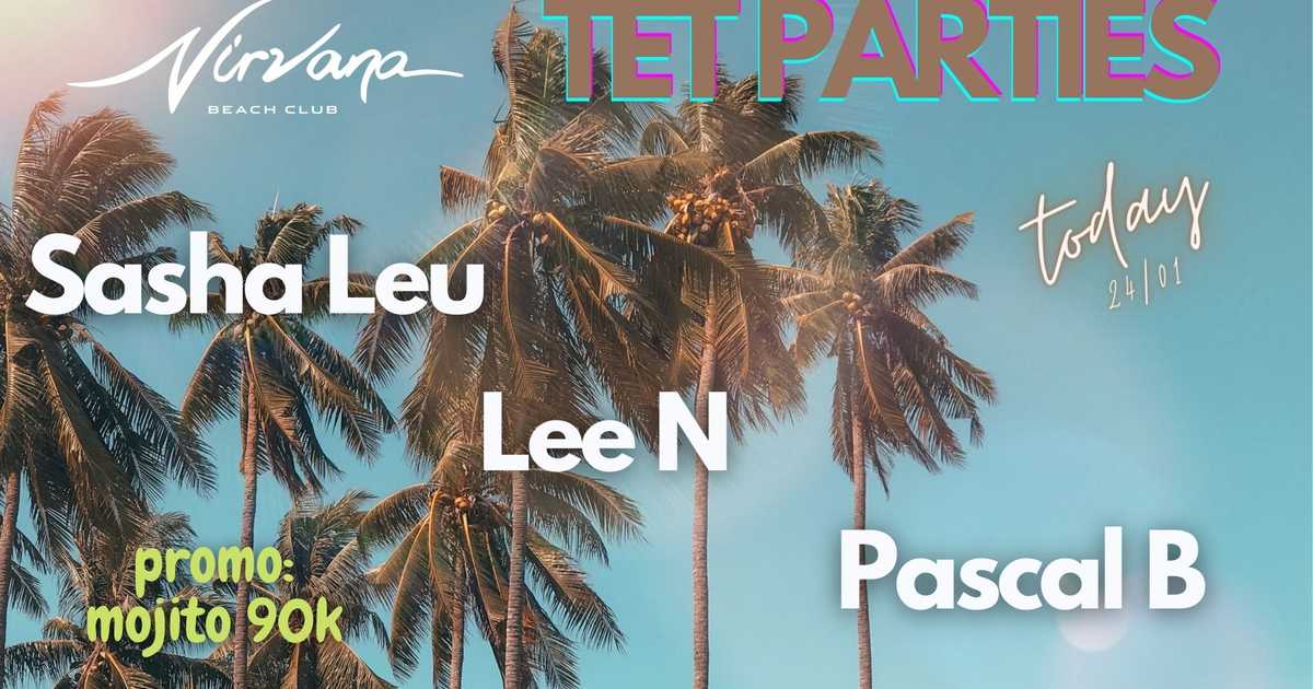 TET HOLIDAY PARTIES at Nirvana Beach Club, Vietnam
