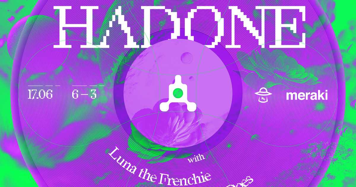 First Contact presents: Hadone Garden Party at Meraki, Liverpool