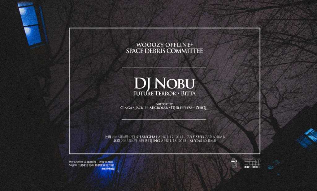 Wooozy Offline x Space Debris Committee presents DJ Nobu at Migas, Beijing