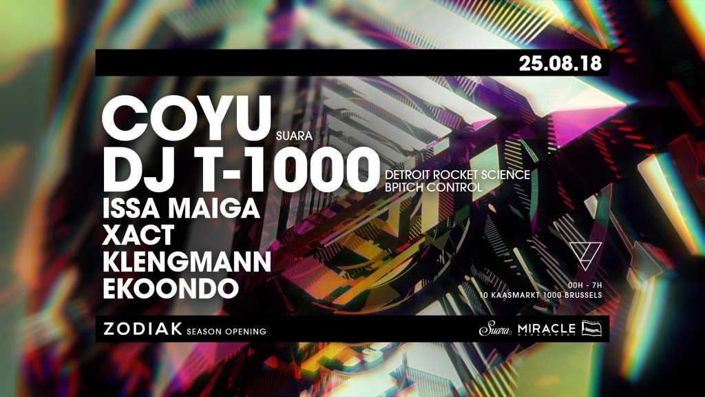 Coyu - DJ T-1000 - Issa Maïga - ZODIAK Season Opening em Zodiak, Brussels