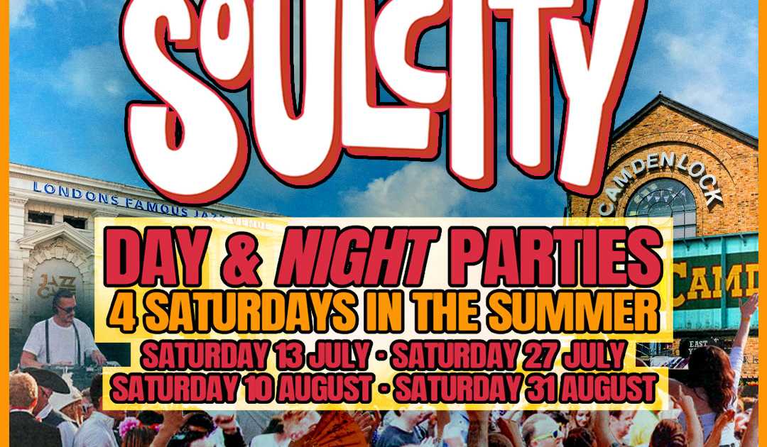Soul City: Summer Day & Night Party (Sat 31 August) at The Jazz Cafe ...
