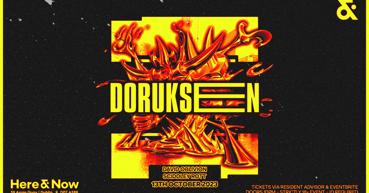 Doruksen at Here & Now, Dublin