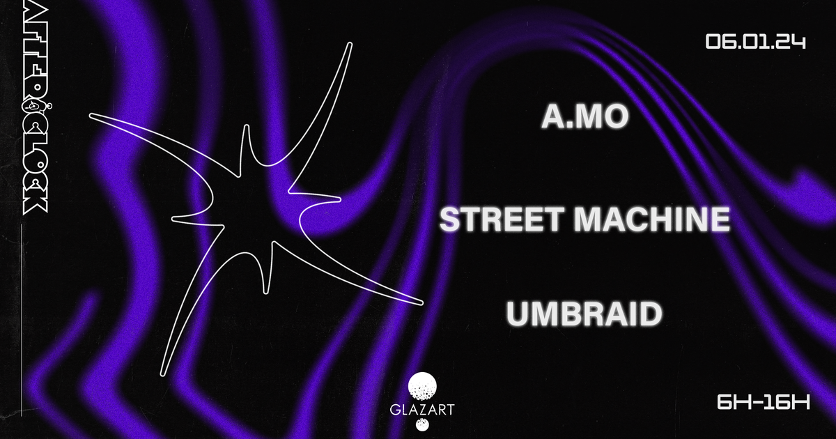After O'Clock: Umbraid, A.mo & Street Machine at Glazart, Paris