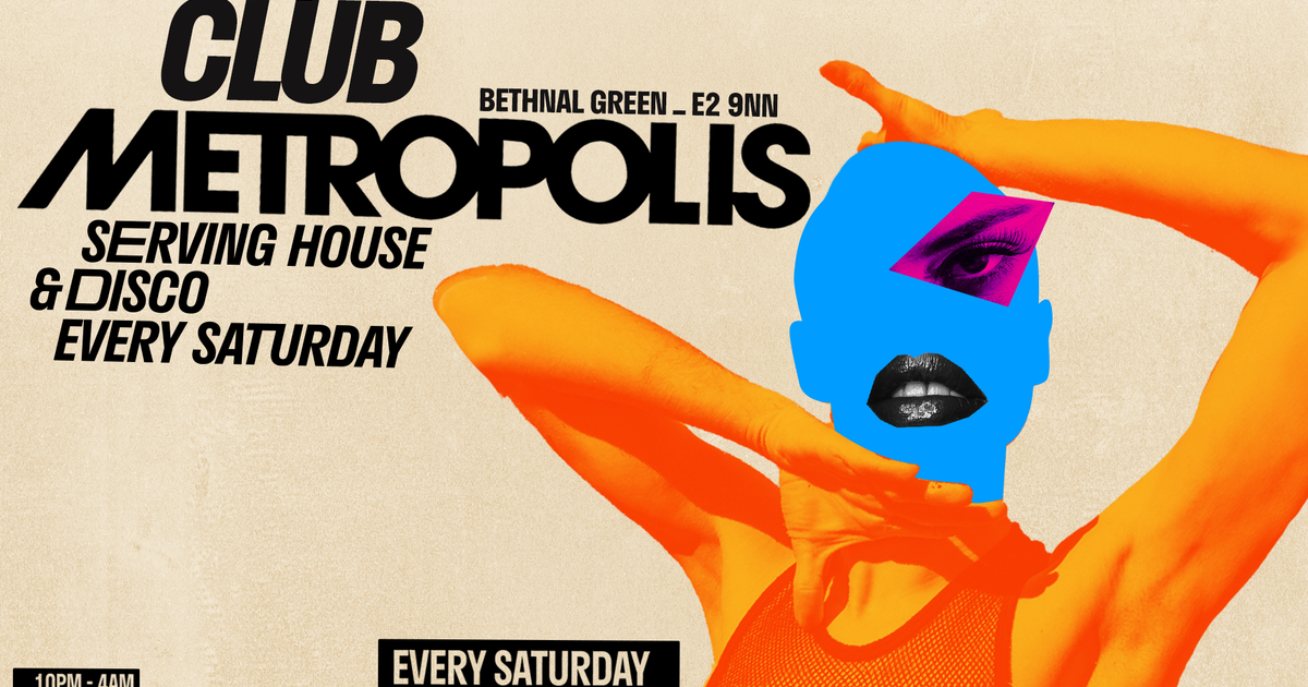 Club Metropolis: Serving House & Disco - Every Saturday at Metropolis ...