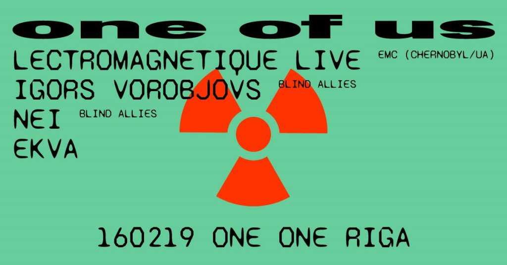 One Of Us: Lectromagnetique Live at One One Riga, Látvia