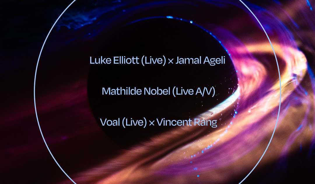 Into the Universes with Mathilde Nobel / Voal / Vincent Rang / Luke ...
