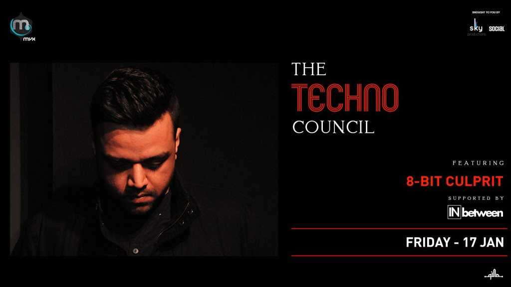 The Techno Council ft 8-Bit Culprit at The Myx Kolkata, Kolkata