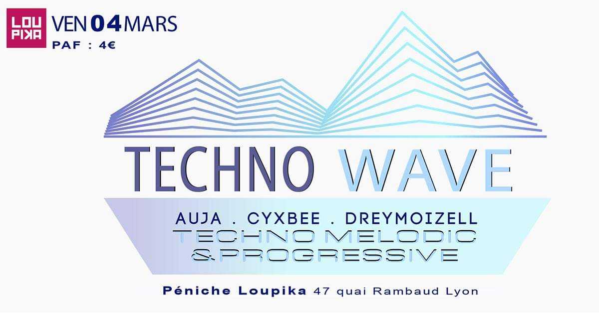 TECHNOWAVE at Péniche Loupika, Lyon