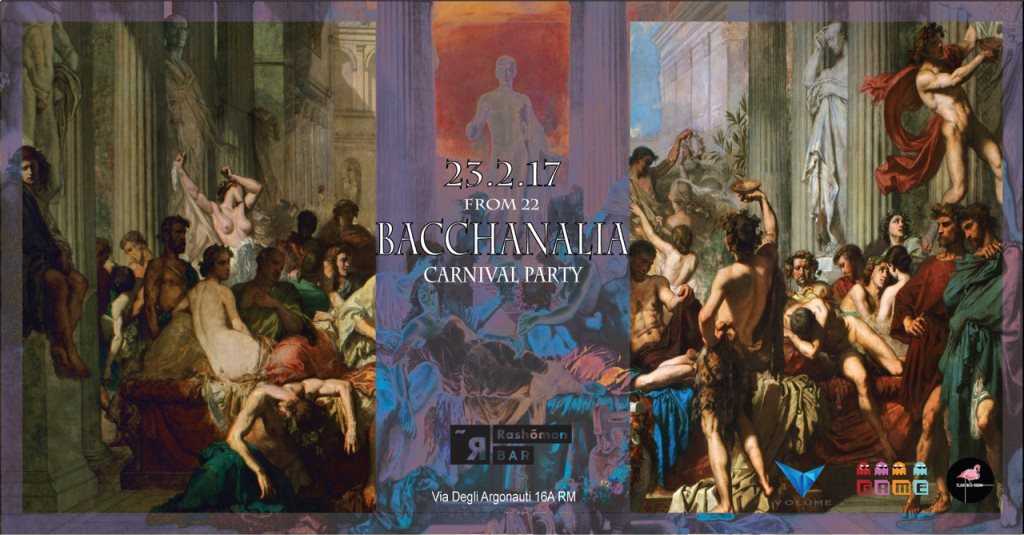 Bacchanalia - Carnival Party en Rashõmon Club, Roma