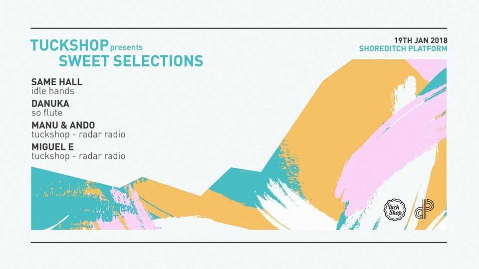 Sweet Selections 001 with Sam Hall & Danuka en Shoreditch Platform, London