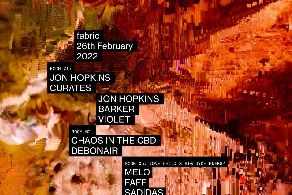 fabric: Jon Hopkins, Chaos in the CBD, Barker, Violet & DEBONAIR at ...