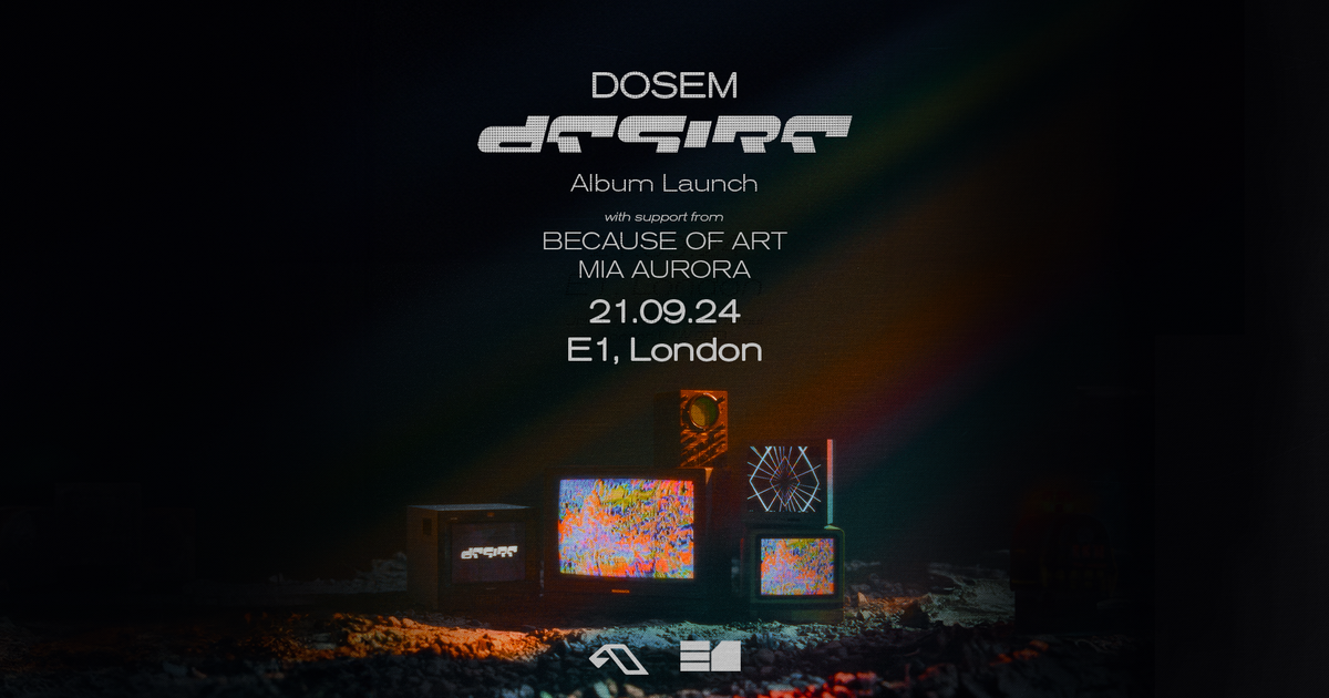 Dosem (Anjunadeep Desire Album Launch) at E1, London