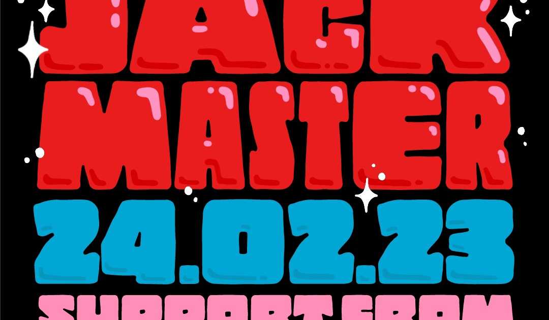 Jackmaster - 24.02.23 at Here & Now, Dublin