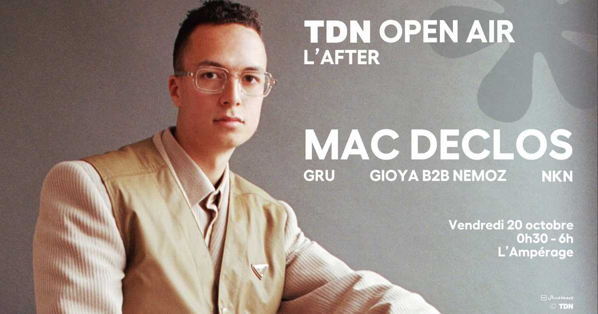 TDN OPEN AIR: L'AFTER avec Mac Declos at L'Ampérage, South East