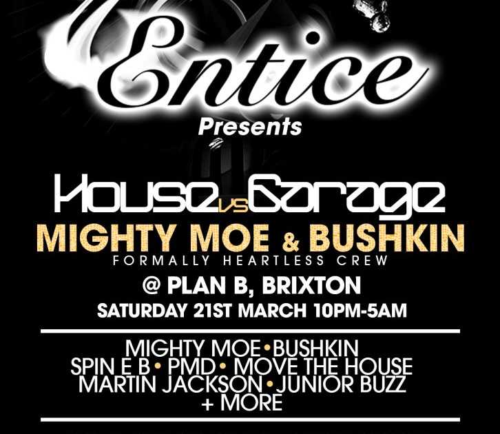 Entice presents Heartless Crew's Bushkin & Mighty Moe en Plan B, London