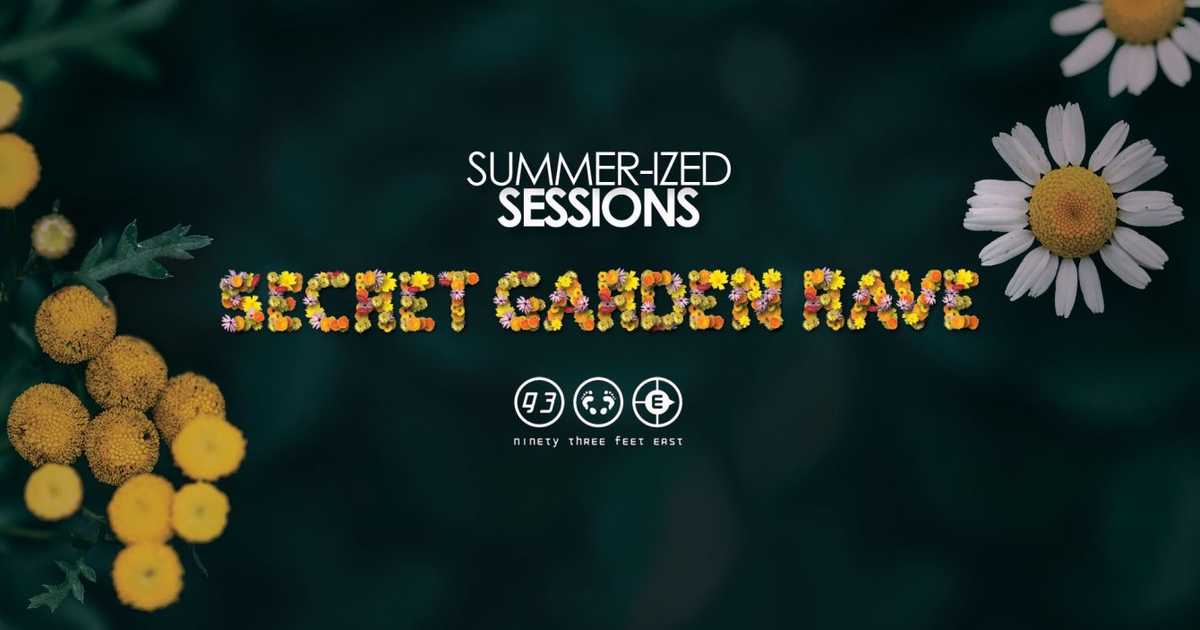 Summer-ized Sessions - Shoreditch Secret Garden Rave bei 93 Feet East ...