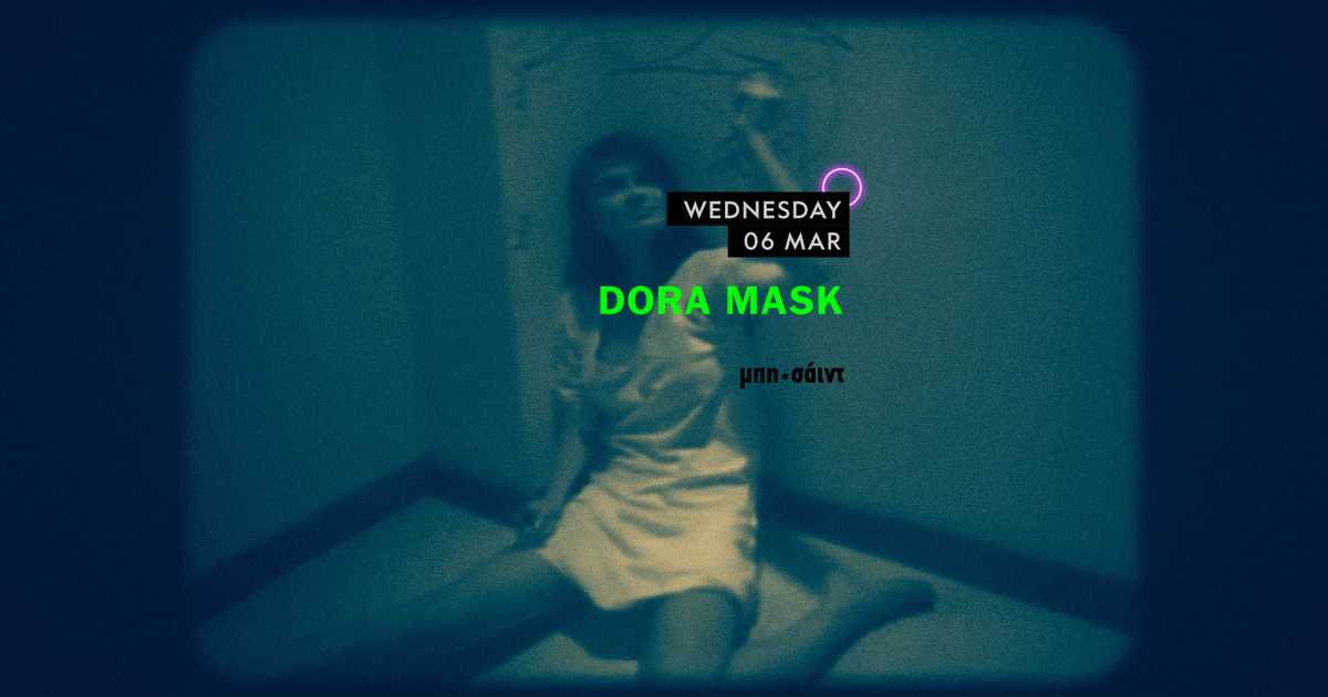 Dora Mask at b•side athens, Athens