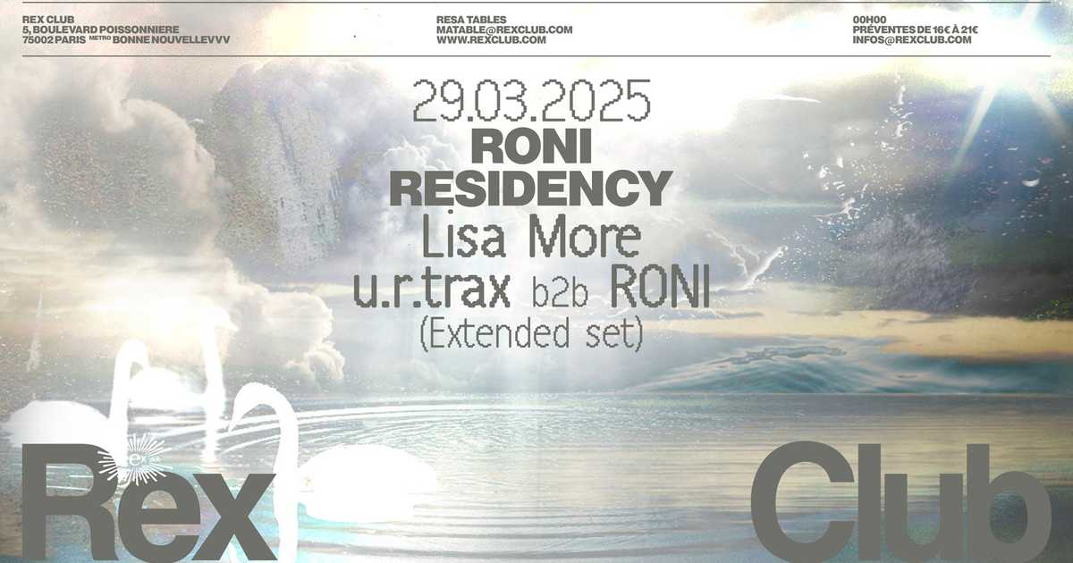 RONI Residency: u.r.trax b2b RONI (Extended Set), Lisa More at Rex Club ...