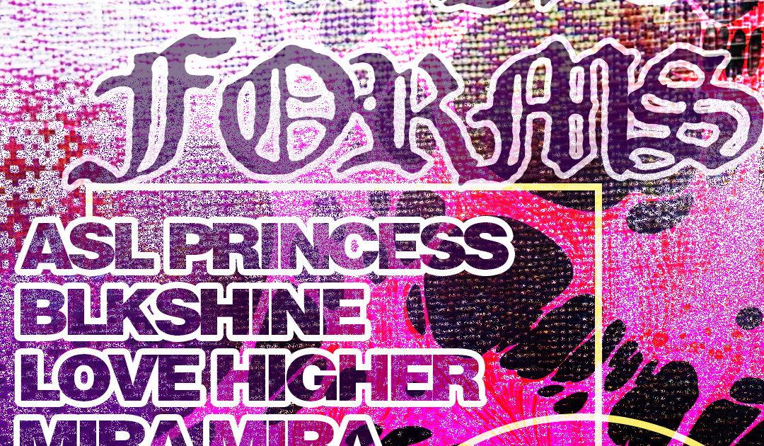 Errant Forms: ASL Princess, MIRA MIRA, BLKshine and Love Higher at ...