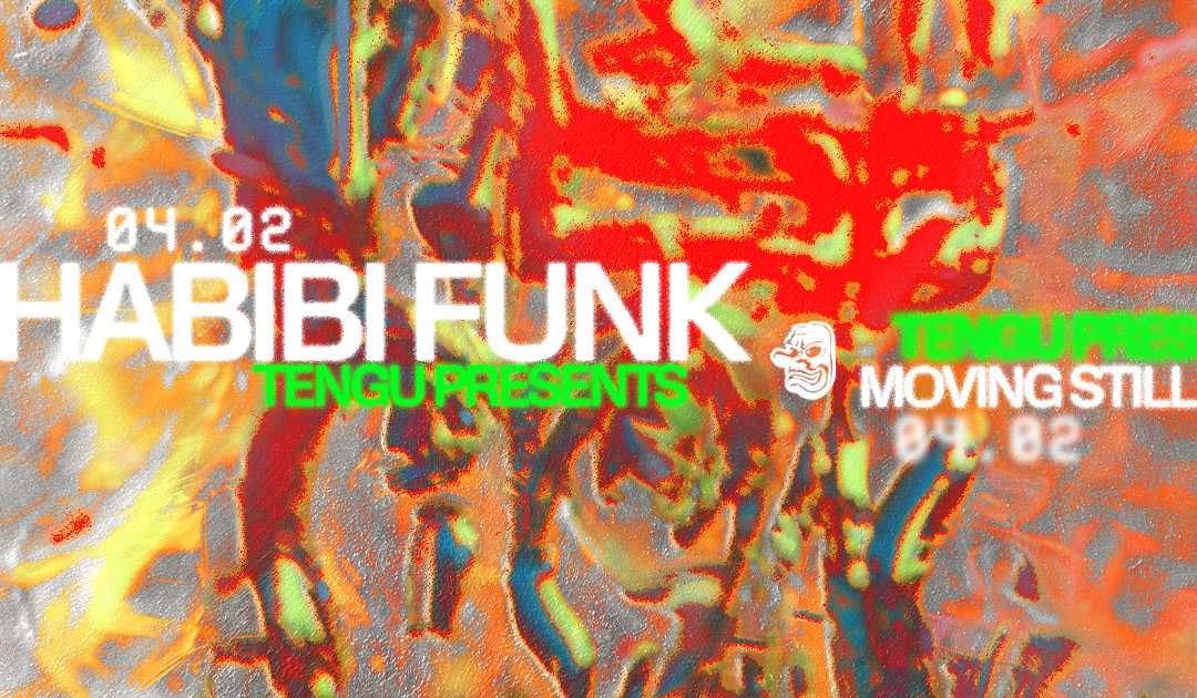 Tengu presents: Habibi Funk & Moving Still at Yamamori Tengu, Dublin