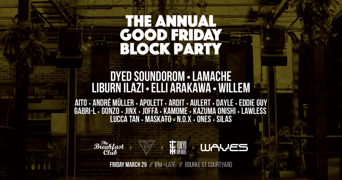 The Annual Good Friday Block Rave at Bourke Street Courtyard, Melbourne