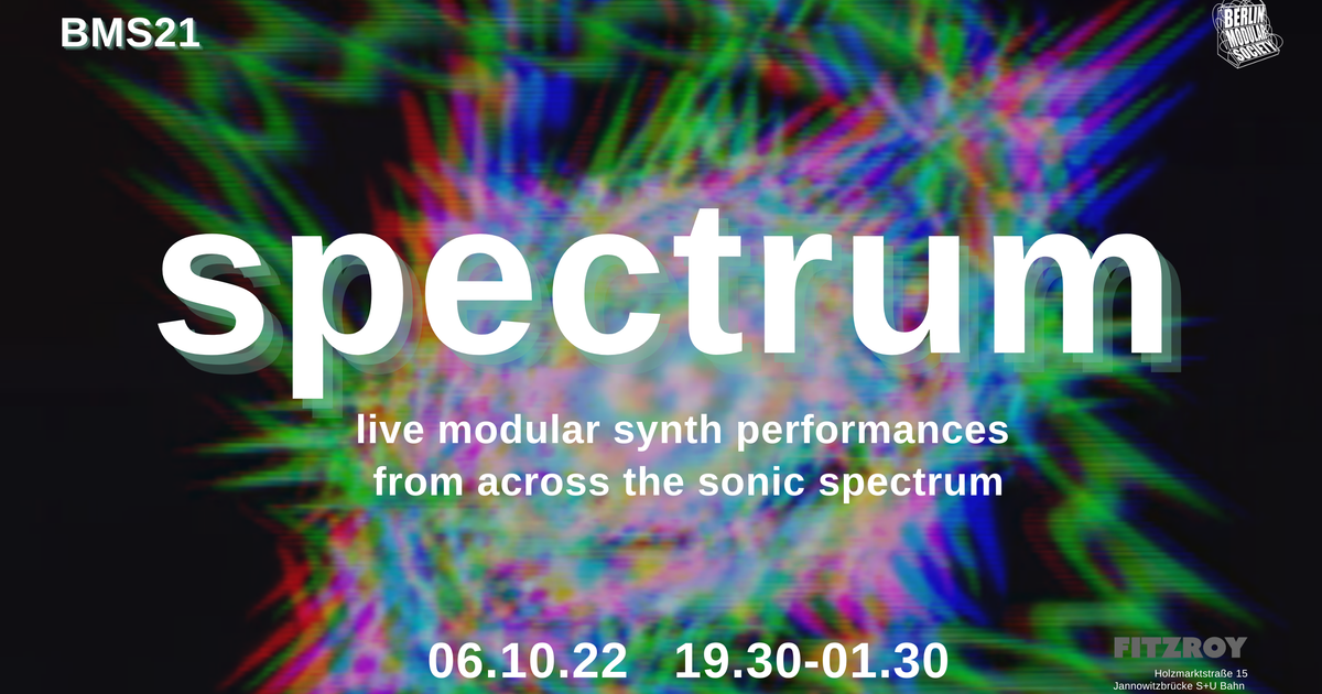 Berlin Modular Society 21: Spectrum (live performance techno) bij Fitzroy, Berlijn
