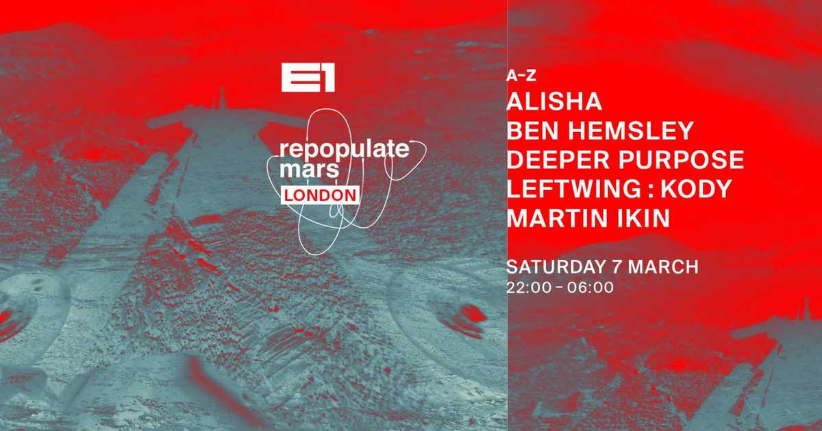 Repopulate Mars with Alisha, Leftwing: Kody, Martin Ikin & More at E1 ...
