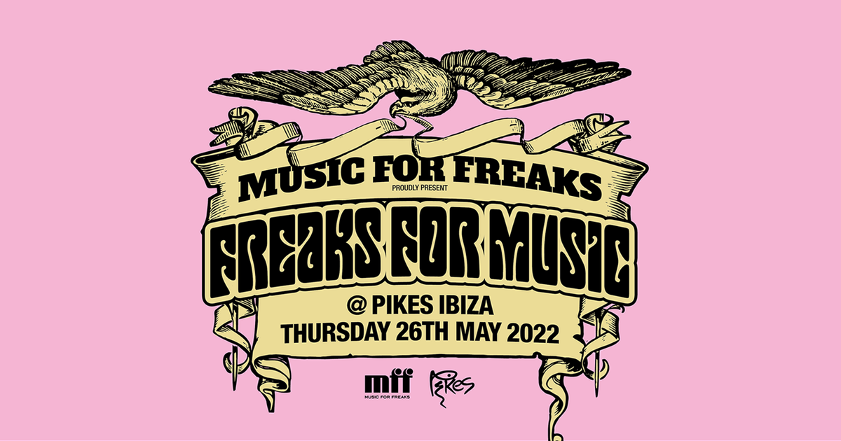 Music For Freaks presents Freaks For Music at Pikes Ibiza, Ibiza