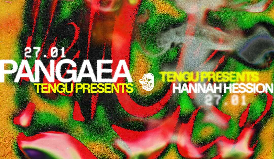 Tengu presents: Pangaea & Hannah Hession bei Yamamori Tengu, Dublin