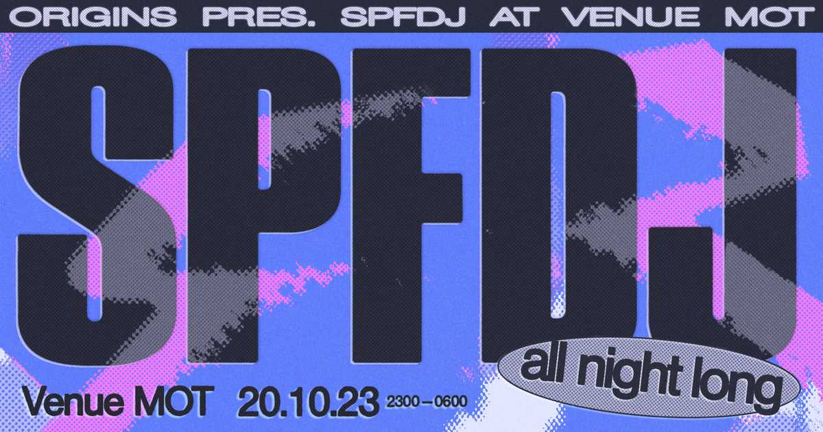 Origins: SPFDJ (All Night Long) at M.O.T, London