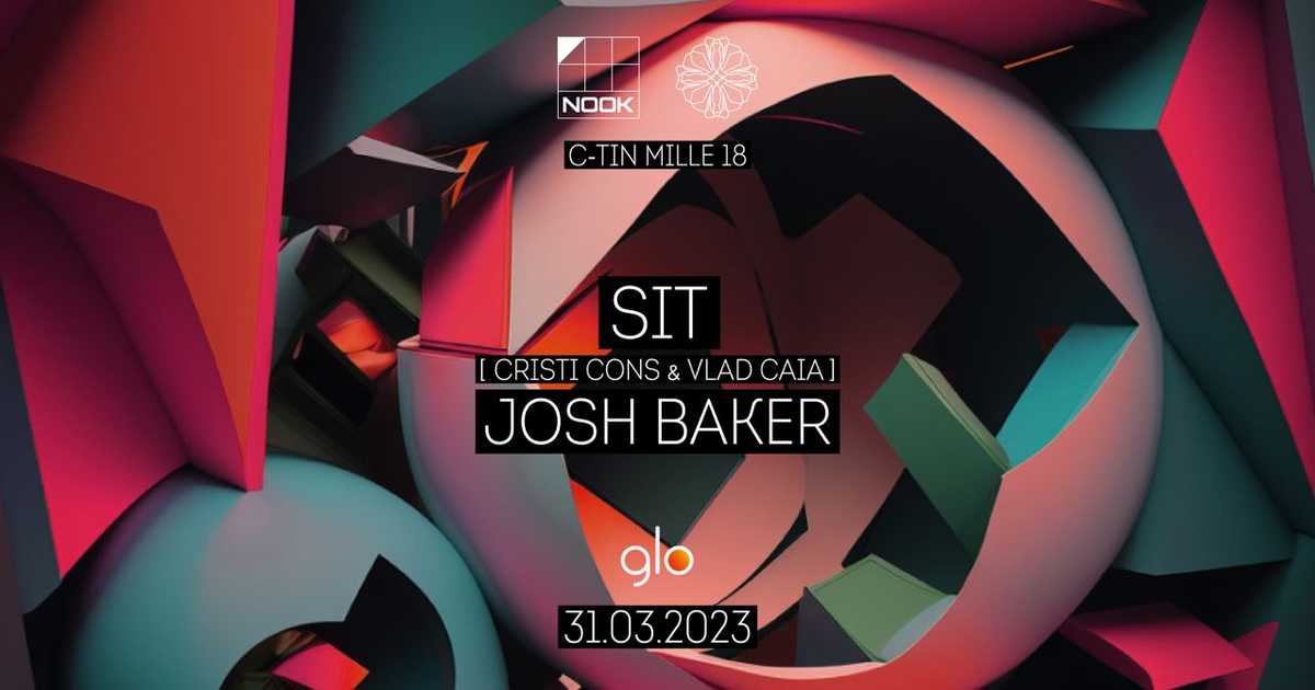Amphia presents Sit - Josh Baker at Nook, Bucharest
