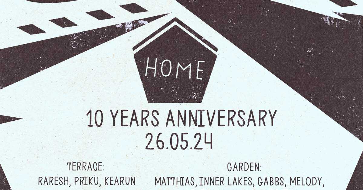 HOME - LONDON - 10th ANNIVERSARY with Raresh, Priku + more (Open Air ...