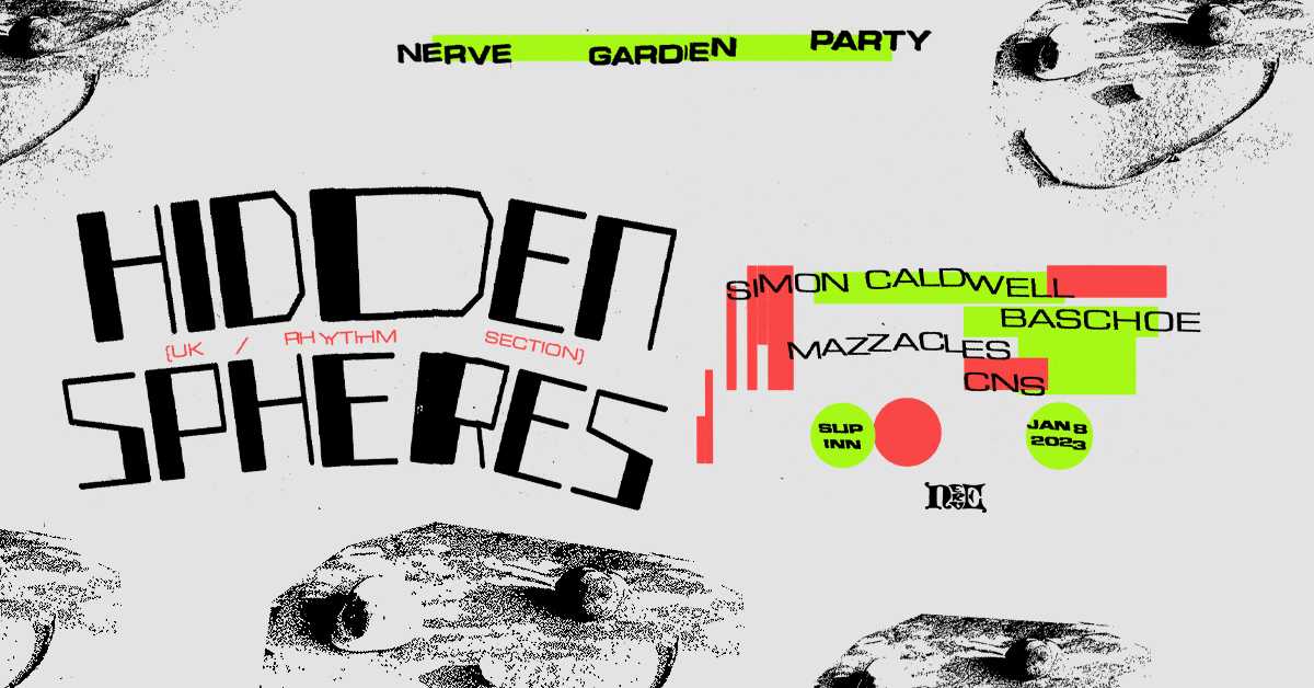 Nerve Garden Party with Hidden Spheres (UK/Rhythm Section), Simon ...
