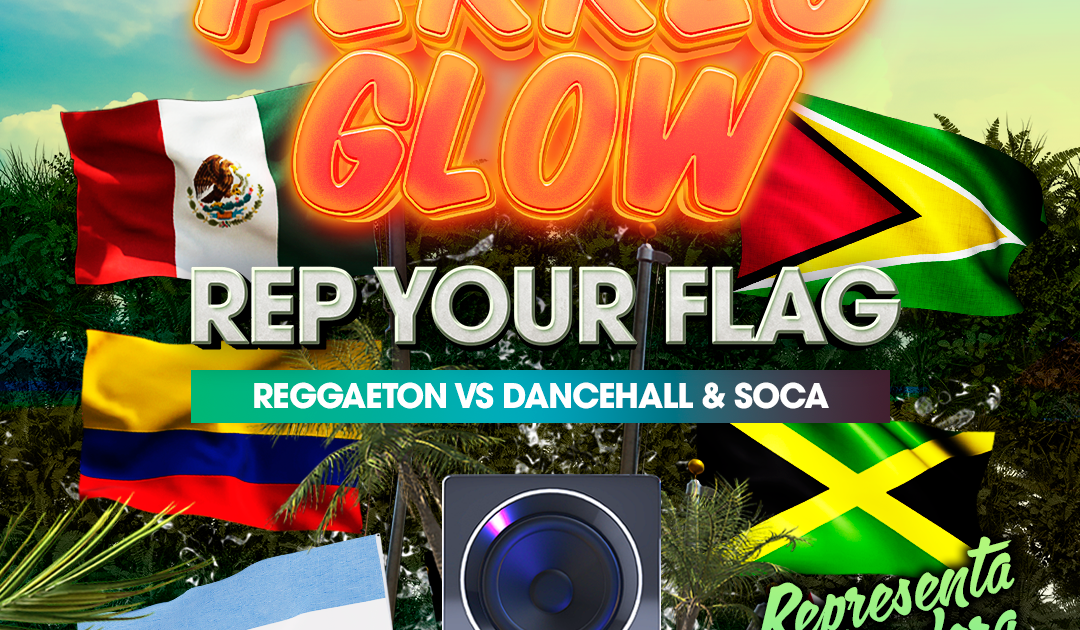 PERREO GLOW REP YOUR FLAG at BarCode - Latin & Reggaeton Dance Party at ...