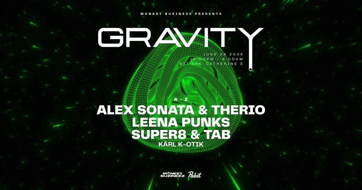 GRAVITY w/ Alex Sonata & TheRio - Leena Punks - Super8 & Tab at Sainte-Catherine Hall, Montreal