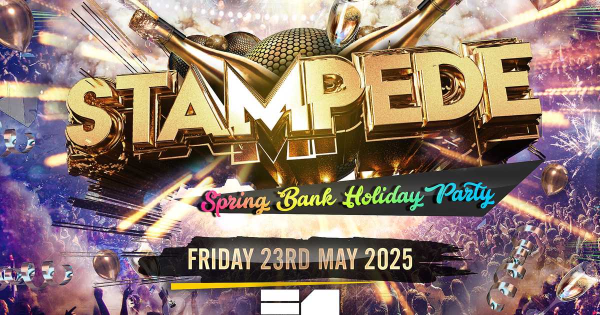 Stampede - Spring Bank Holiday Party at E1, London · Tickets