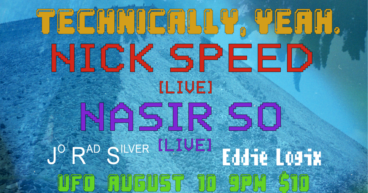 Technically, Yeah. Nick Speed / Nasir So // Eddie Logix / Jo Rad Silver ...