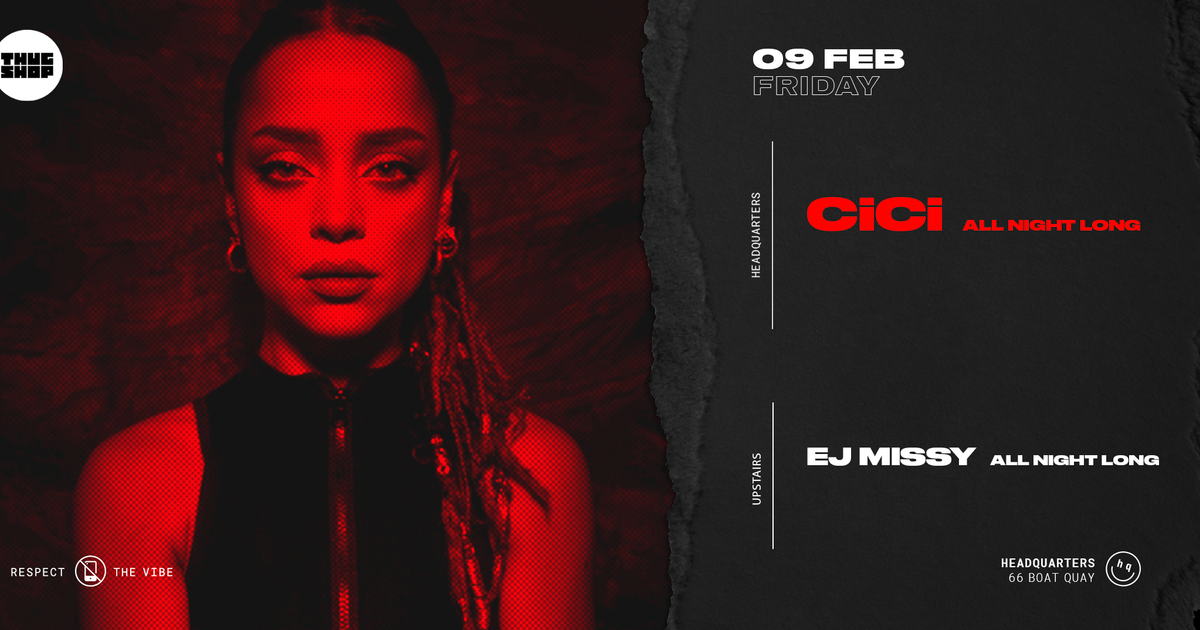 Thugshop presents - All Night Long with Cici at Headquarters, Singapore