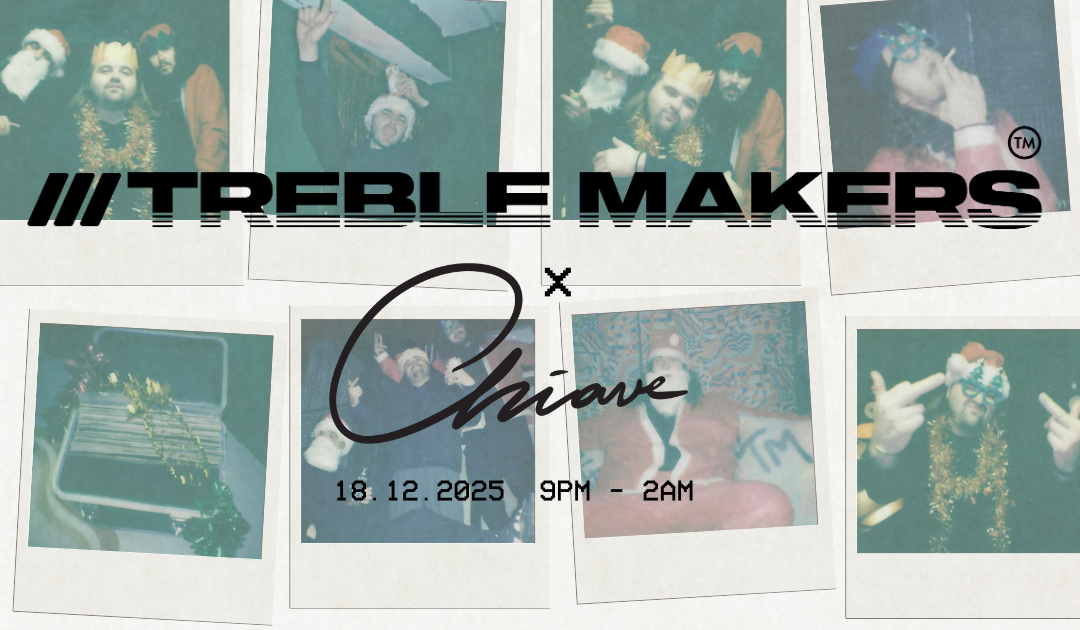 TrebleMakers x Chiave at Chiave, London
