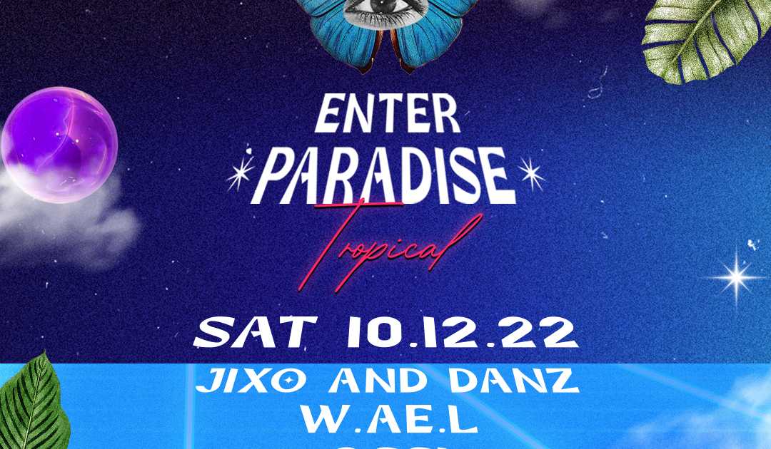 ENTER PARADISE at B018.DXB, Dubai